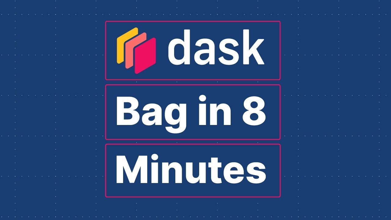 Dask Bag In 8 Minutes An Introduction Youtube