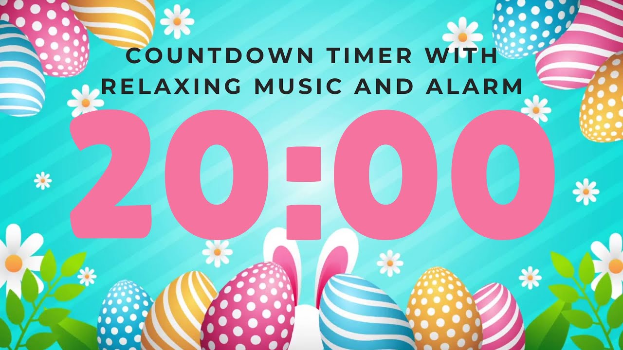 20 Minute Timer With Relaxing Music And Alarm Easter Theme Youtube