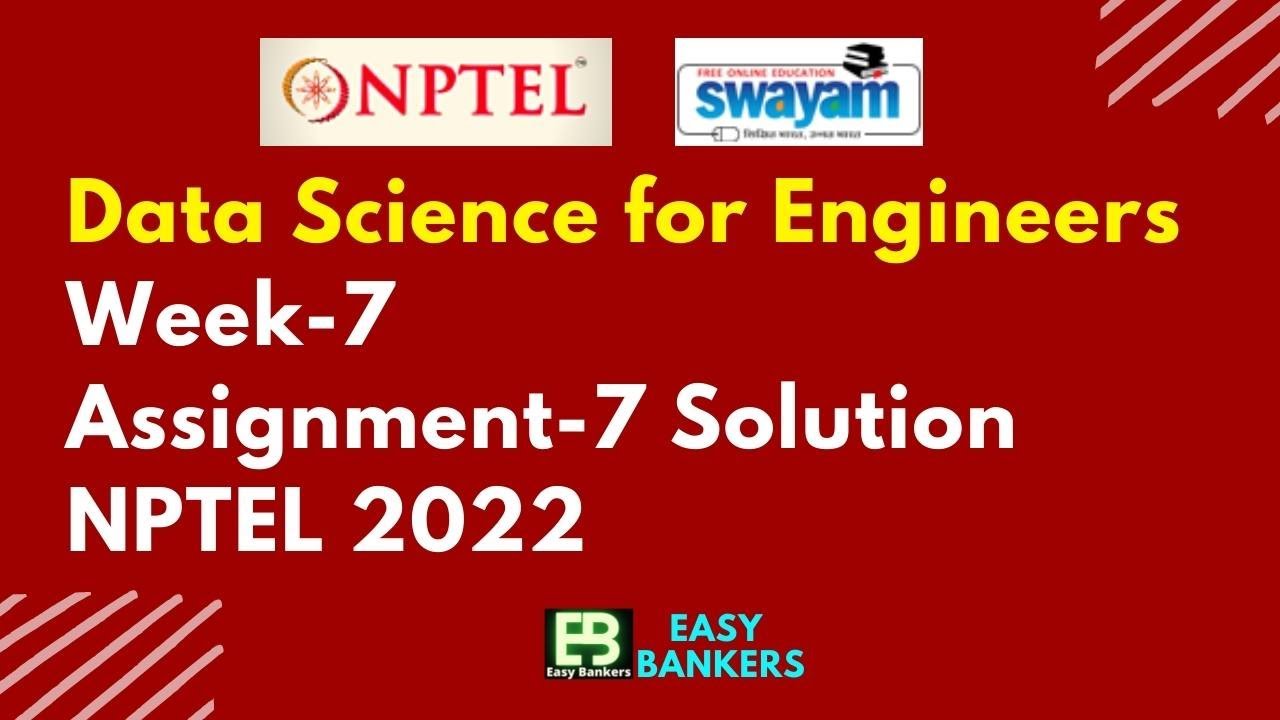 Nptel Data Science For Engineers Week 7 Answer Assignment 7 Solution