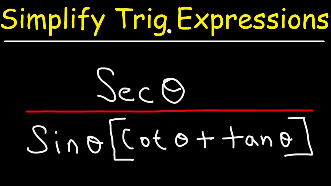 Simplifying Trigonometric Expressions Youtube