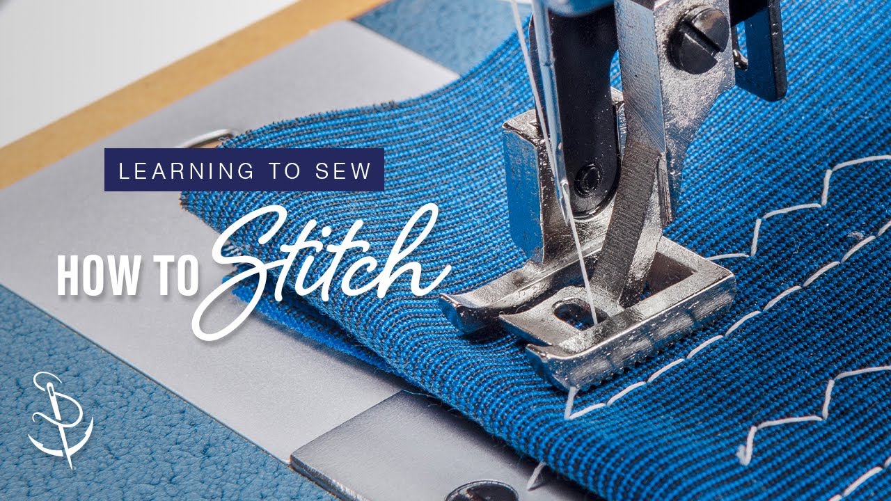 Learning To Sew Part 2 How To Stitch Youtube