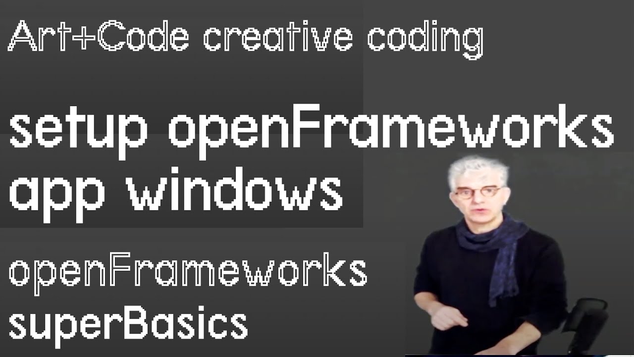 Setting Up Of App Windows Tutorial Openframeworks Superbasics E03