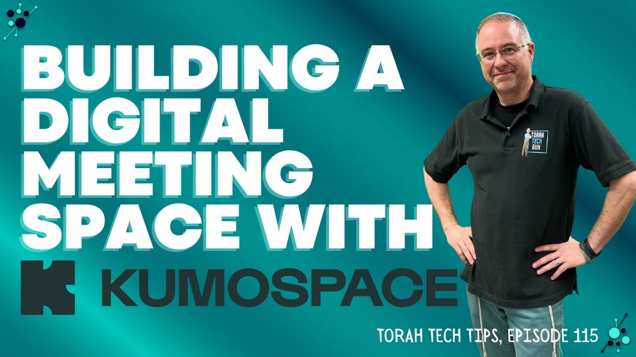 Building A Digital Meeting Space With Kumospace Torah Tech Tips Ep