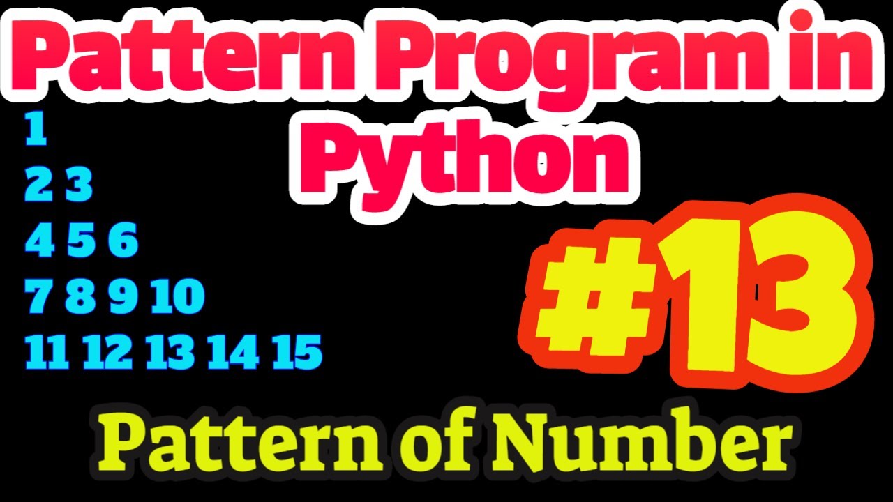 Pattern Program In Python 13 Sequence Of Number Pattern Youtube