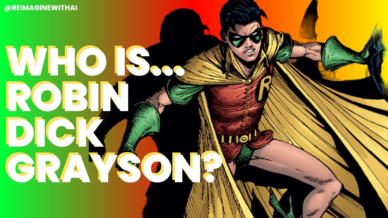 Who Is Robin Dick Grayson Youtube