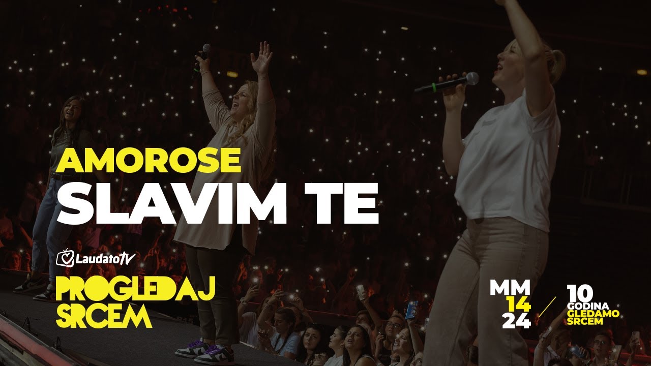 Slavim Te Amorose Progledaj Srcem Arena Zagreb 2024 Youtube