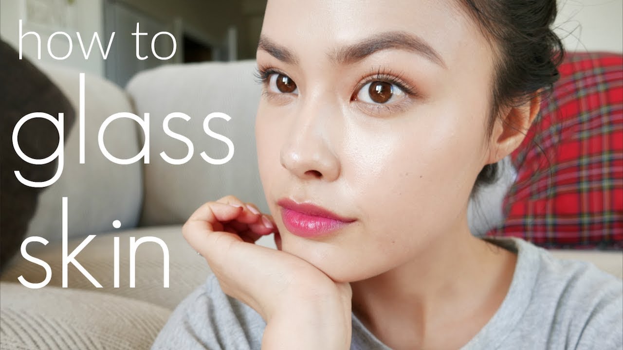 My Korean Glass Skin Tutorial Perfect Dewy Looking Skin Through