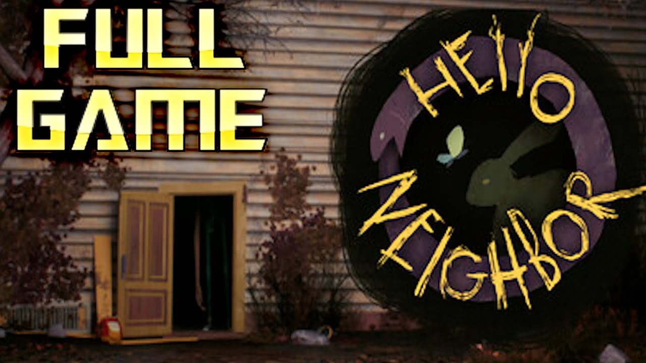 Hello Neighbor 3 Prototype Full Game Walkthrough No Commentary