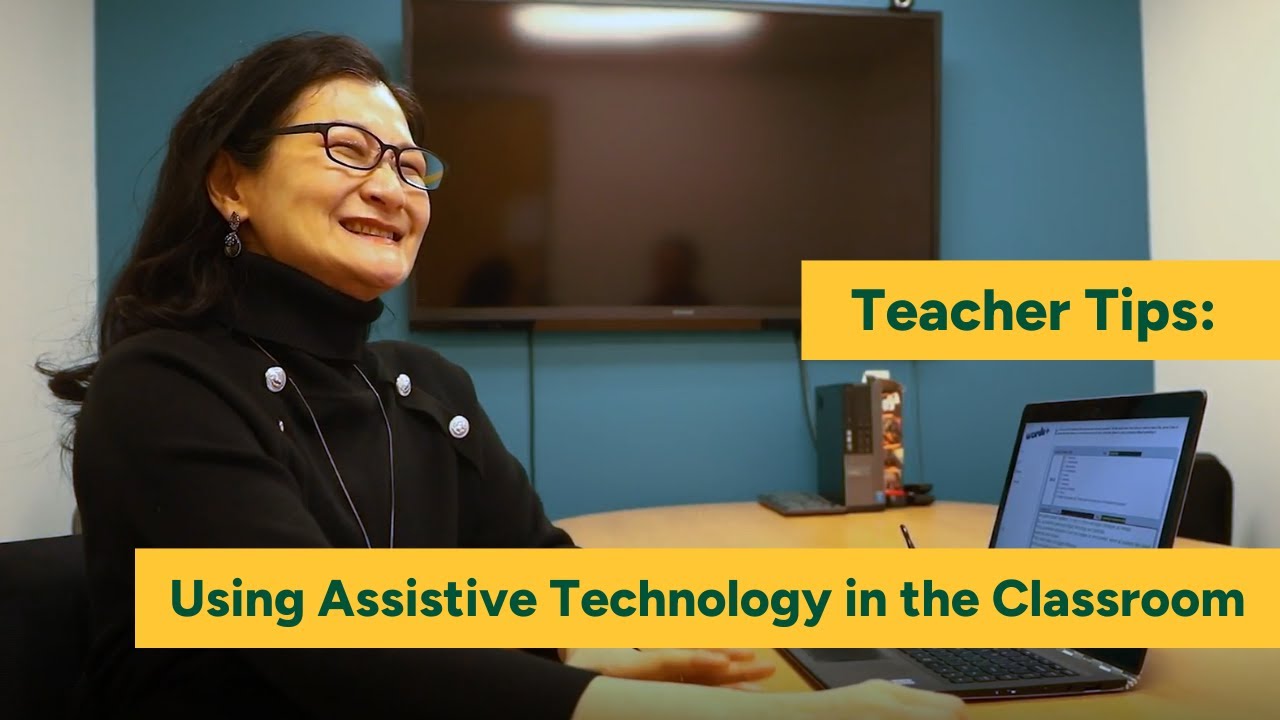 Accessibility And Assistive Technology In The Classroom Youtube
