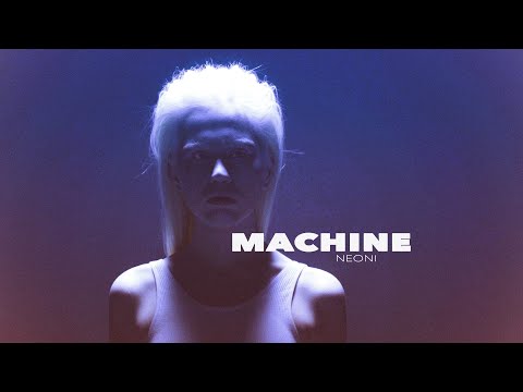 Neoni Machine Lyric Video Youtube Music