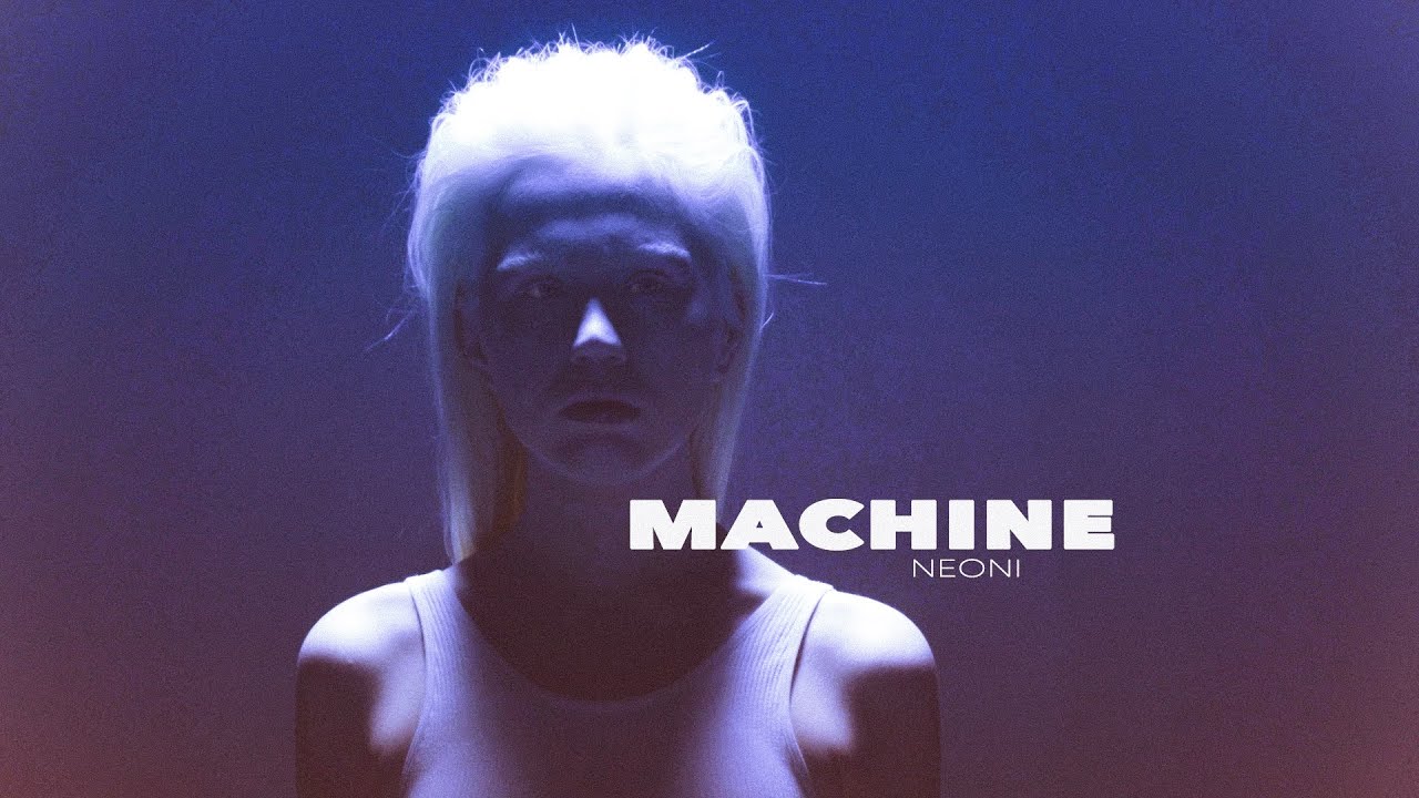 Machine Neoni Song Lyrics Music Videos Concerts