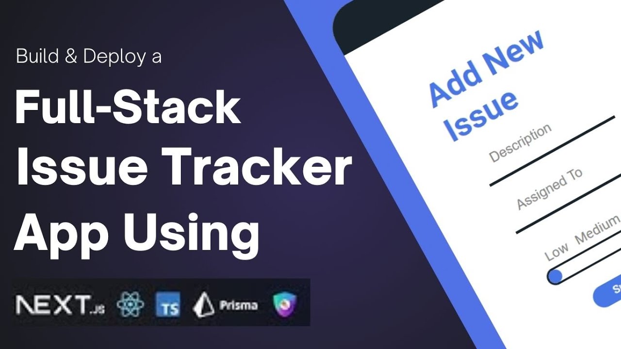 Next Js Project Build A Issue Tracker App With Next Js Tailwind