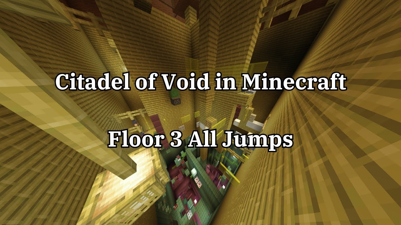 Citadel Of Void In Minecraft Floor 3 All Jumps Youtube