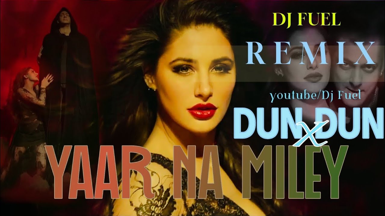 Yaar Na Mile X Dun Dun Remix Dj Fuel Salman Khan Yo Yo Honey