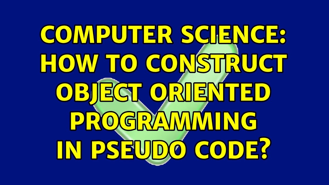Computer Science How To Construct Object Oriented Programming In