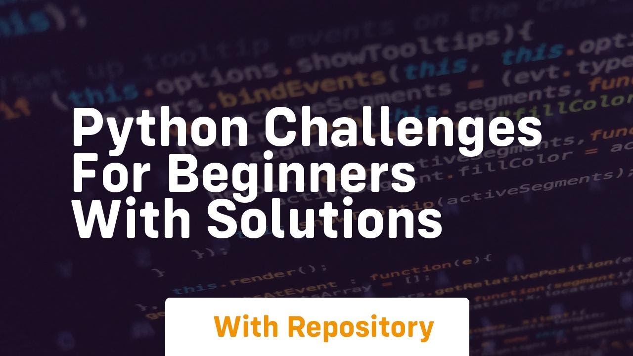 Python Challenges For Beginners With Solutions Youtube