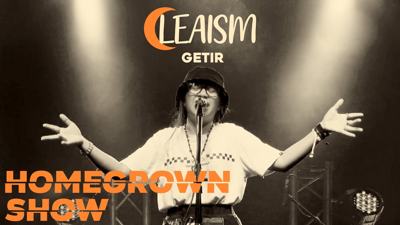 Homegrownshow Leaism Getir Youtube