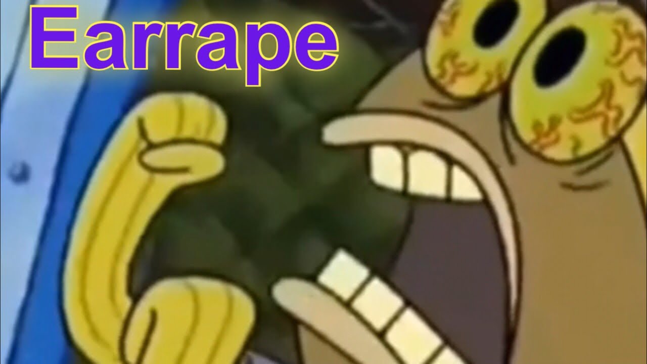 Spongebob Earrape Compilation 2 Youtube