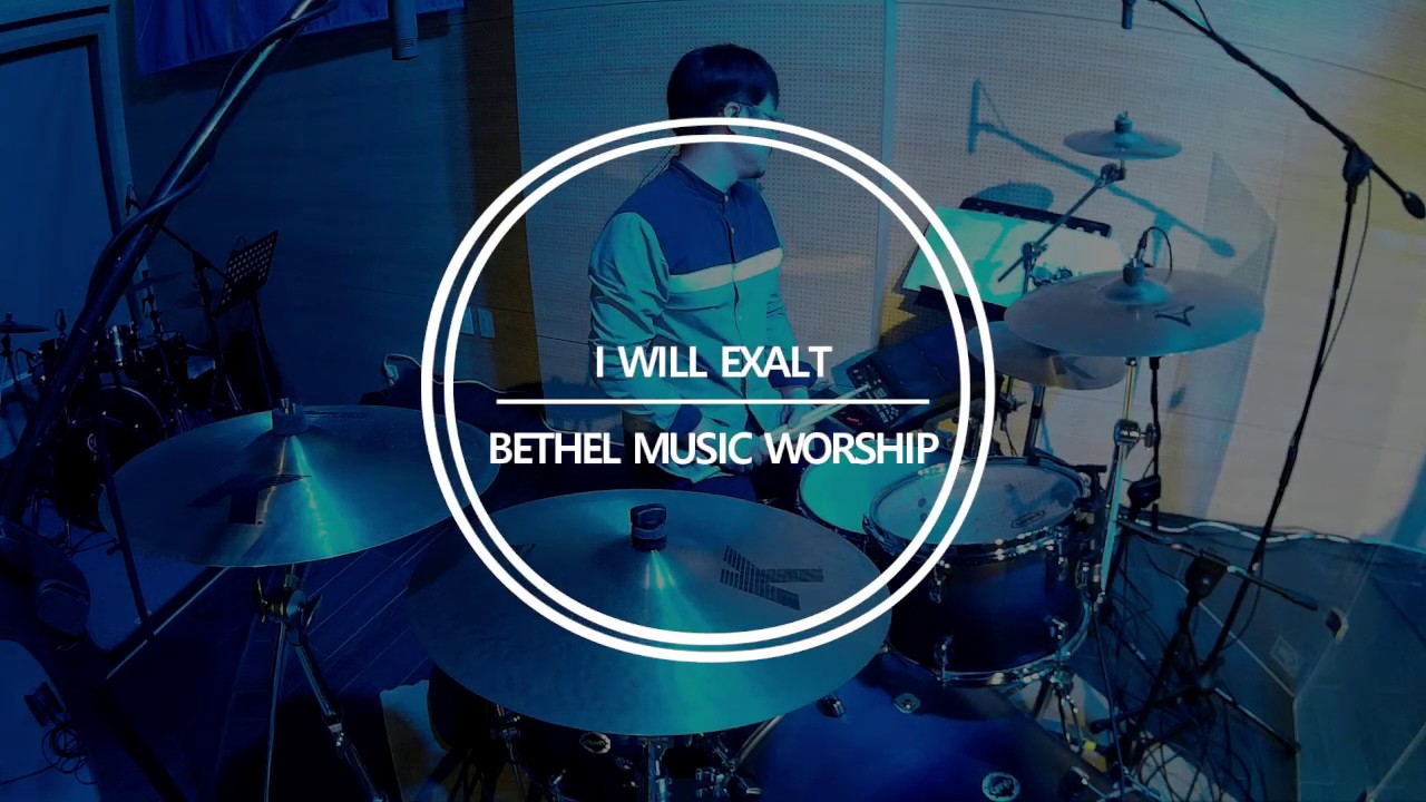 I Will Exalt Bethel Music Overflowing Worship Drum Cover Youtube