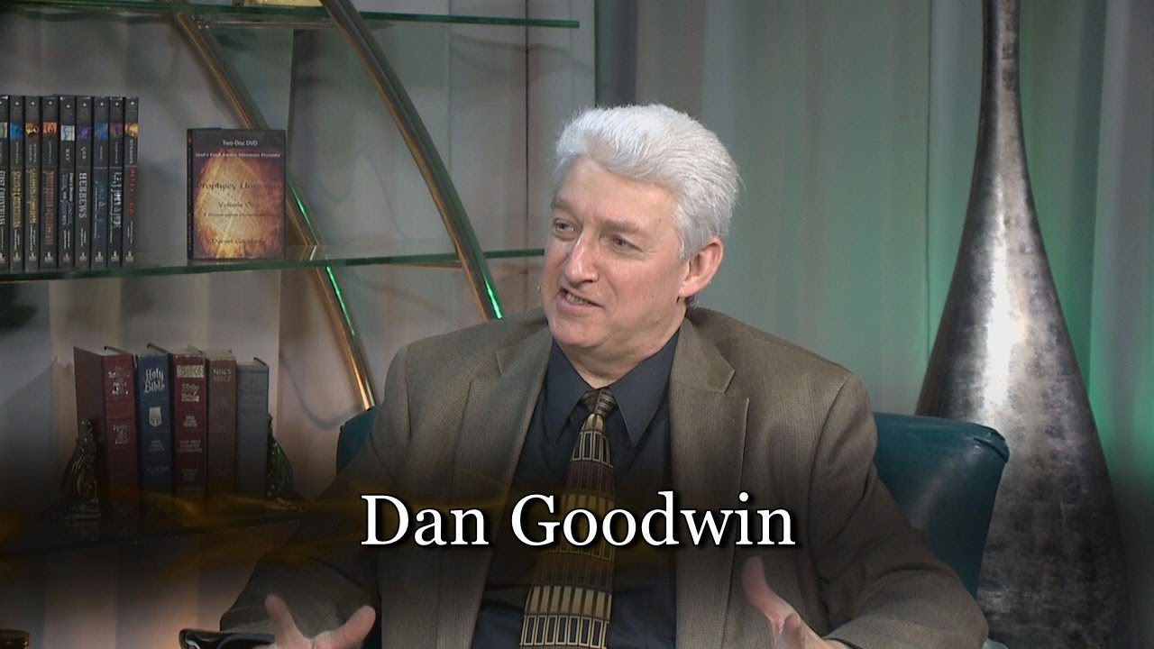 Dan Goodwin Prophecy Unsealed Youtube