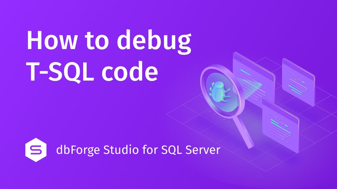Sql Debugger In The Dbforge Studio For Sql Server Youtube
