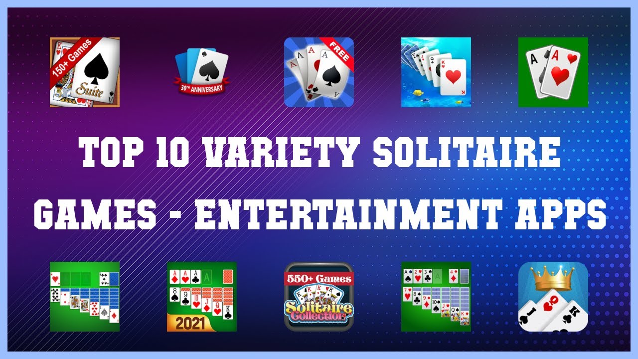 Top 10 Variety Solitaire Games Android Apps Youtube