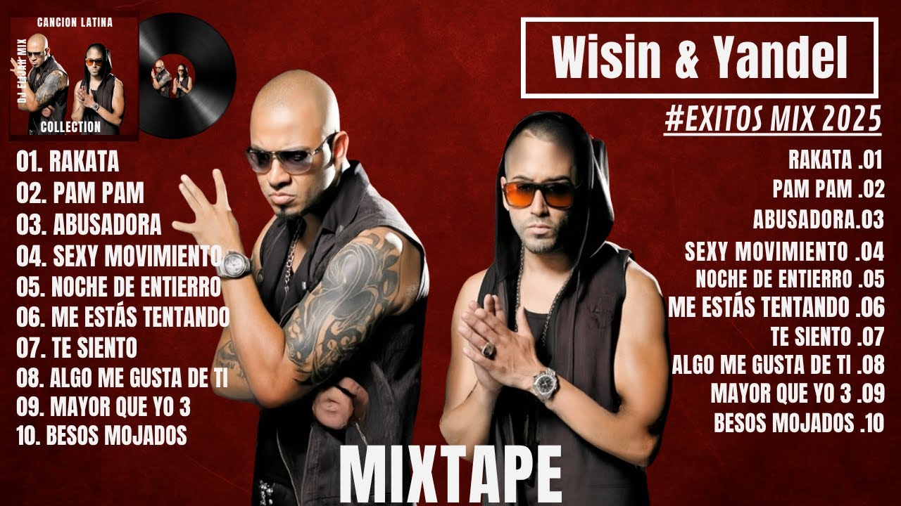 Wisin Yandel Mix 2025 Lo Mejor De Wisin Y Yandel Youtube