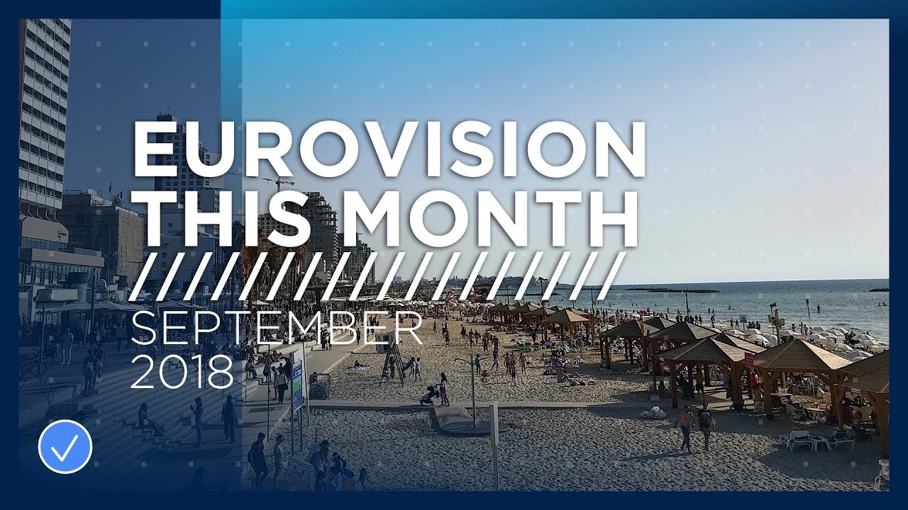 Eurovision This Month September 2018 Youtube