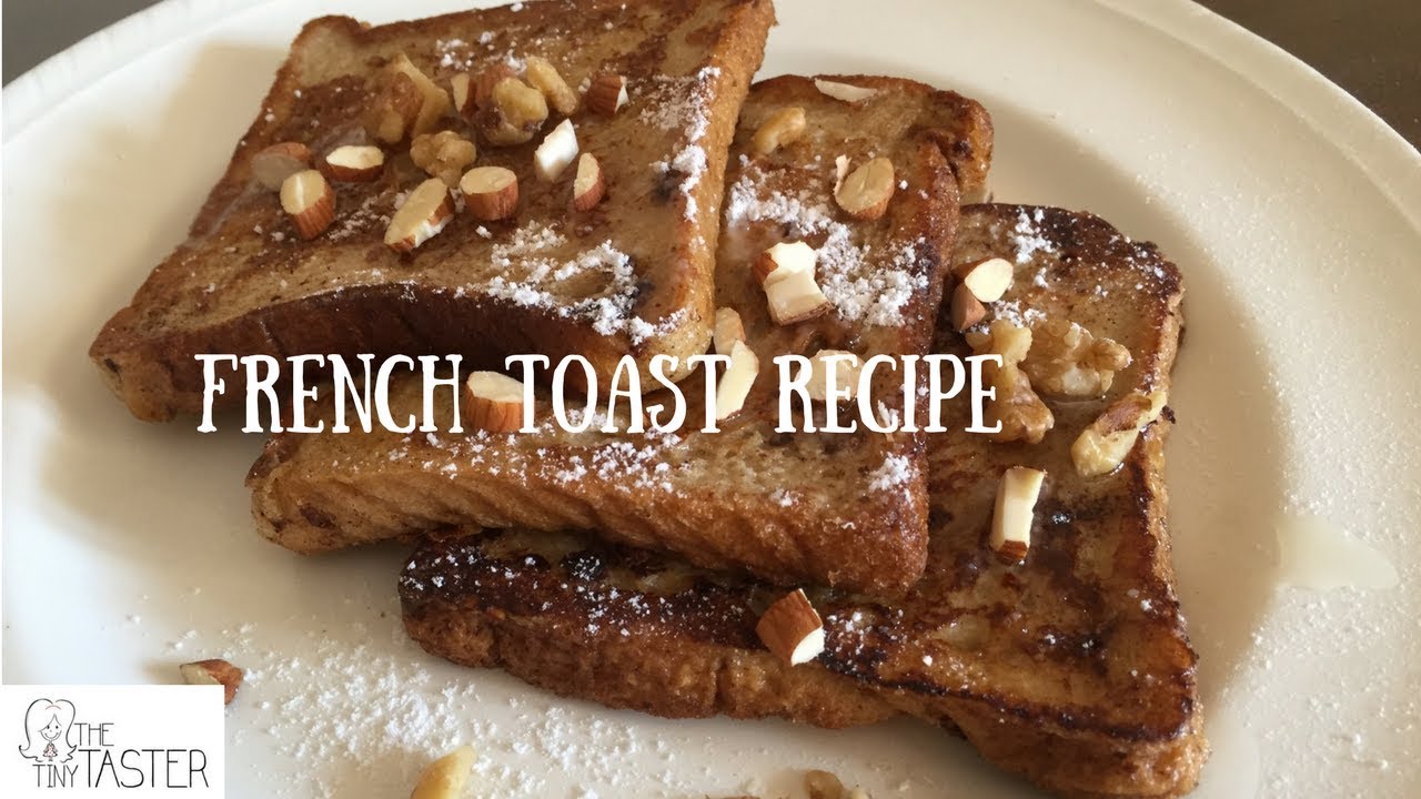 The Tiny Taster French Toast Recipe Breakfast Recipes Youtube