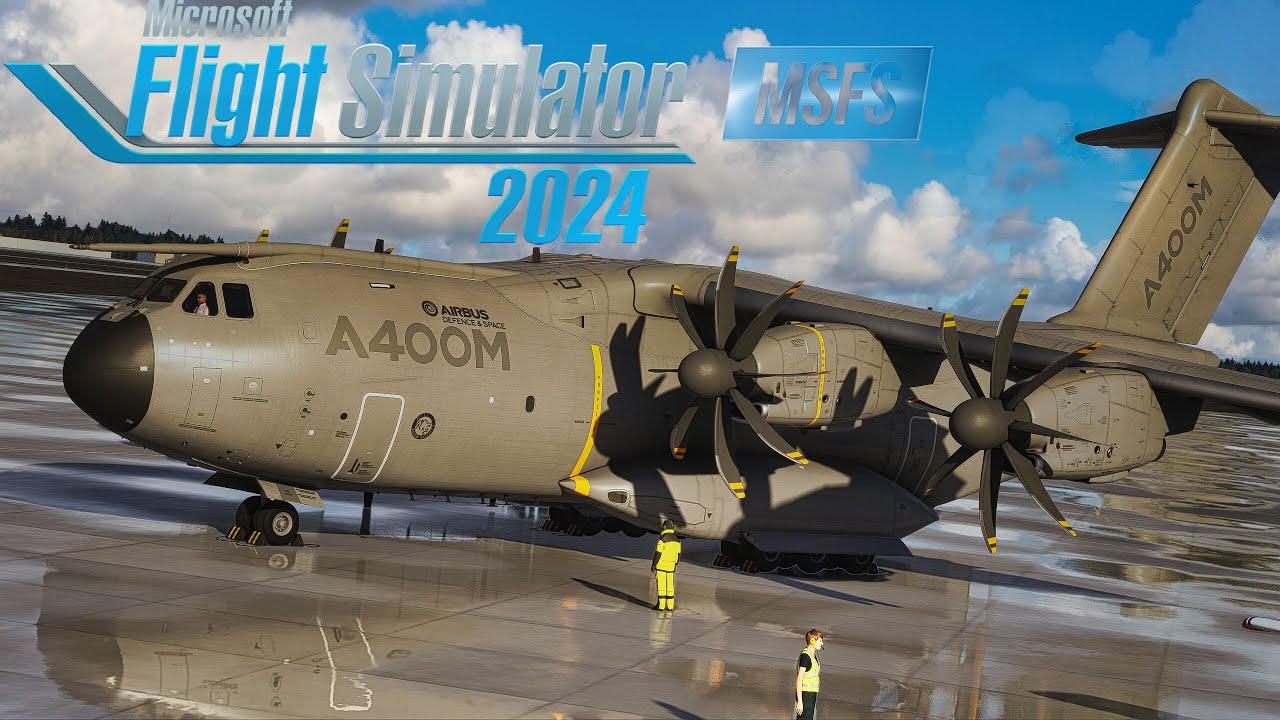 Airbus A400m First Look Start Up Msfs 2024 Youtube