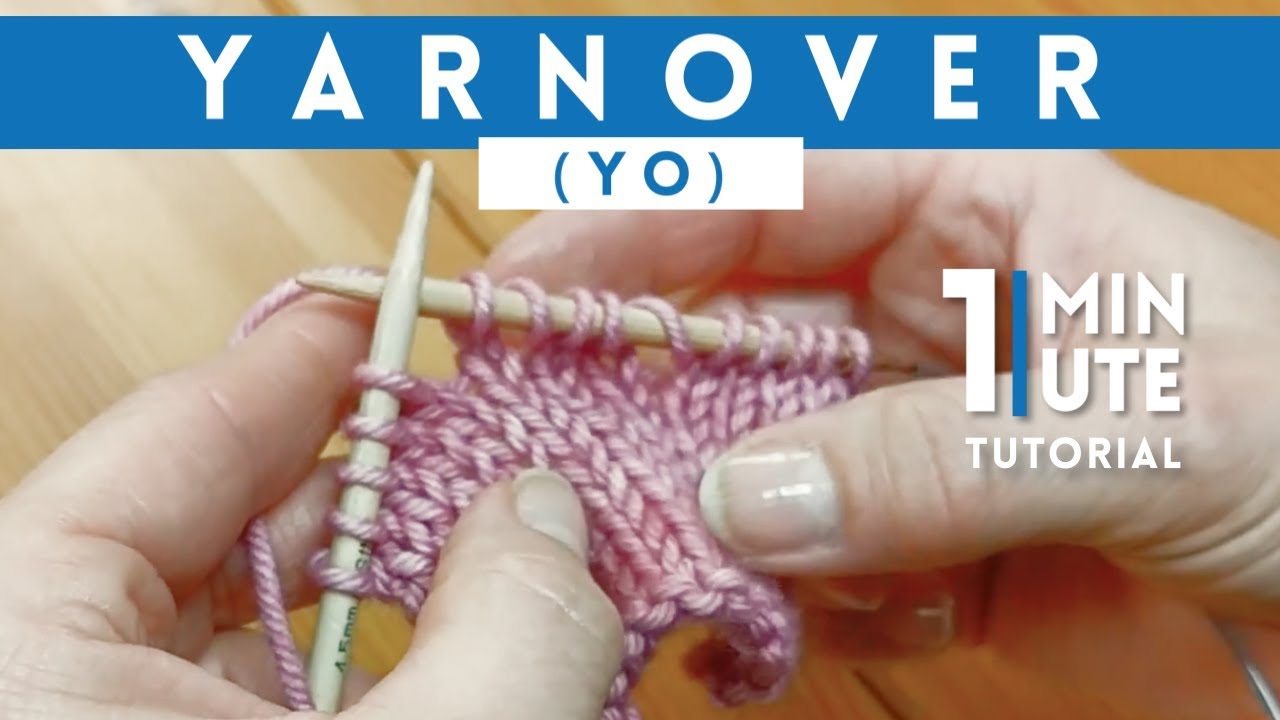 Yarn Over Yo Quick 1 Minute Knitting Tutorial Youtube