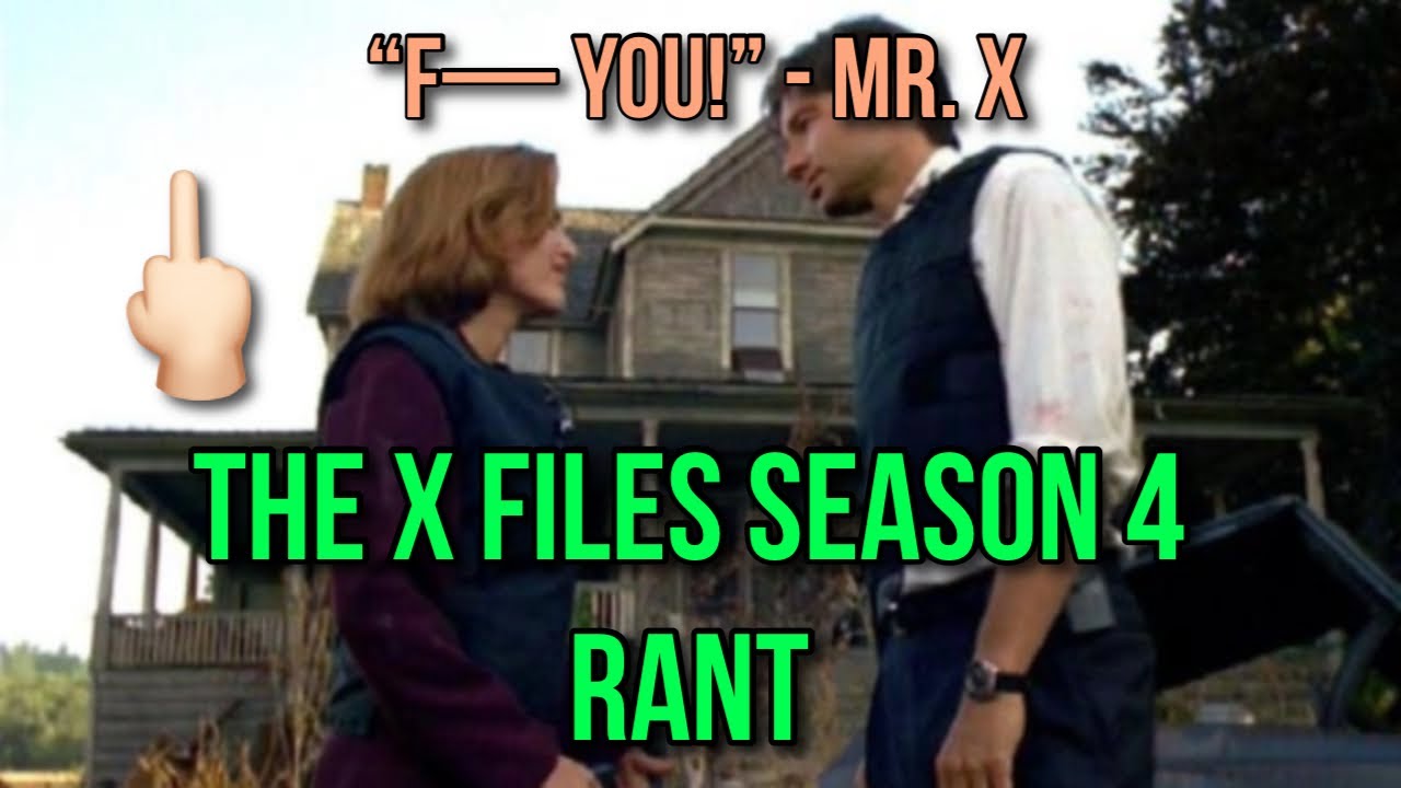 The X Files Season 4 Rant Youtube