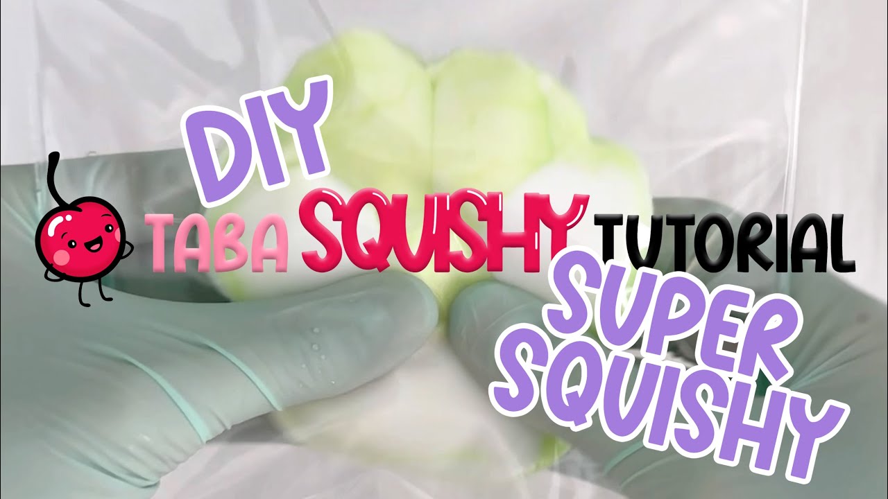 Diy Taba Squishy Tutorial How To Make An Extra Squishy Super Sticky