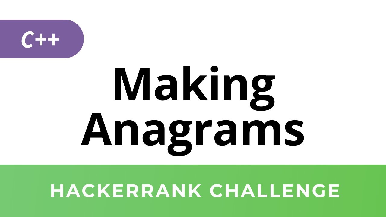 Hackerrank Solution Making Anagrams In C Youtube
