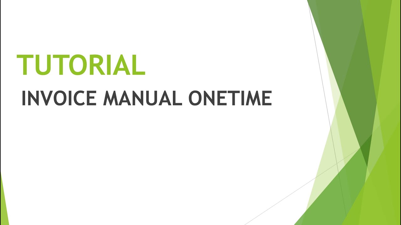 Tutorial 22 Invoice Manual One Time Youtube