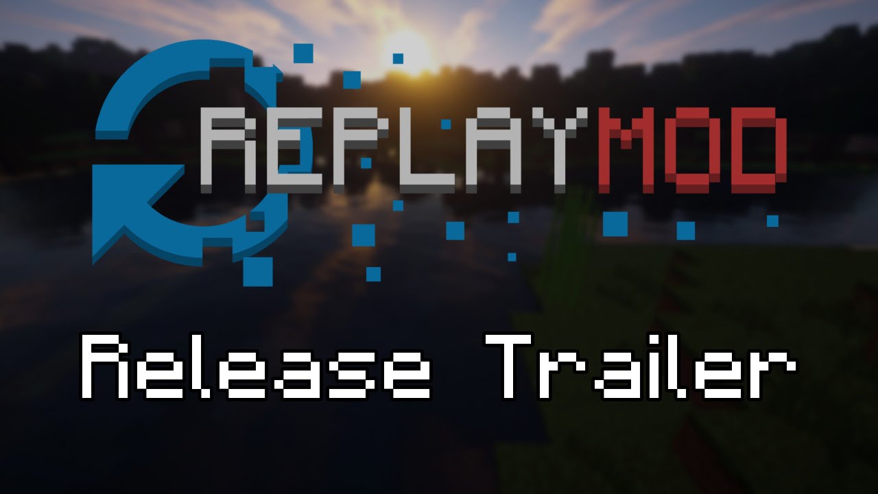 Minecraft Replay Mod Official Release Trailer Youtube