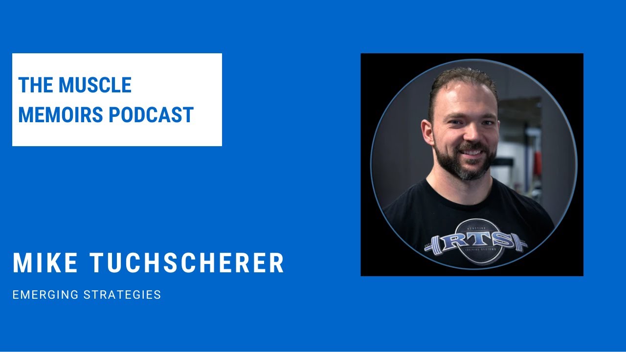 95 Mike Tuchscherer Emerging Strategies Youtube