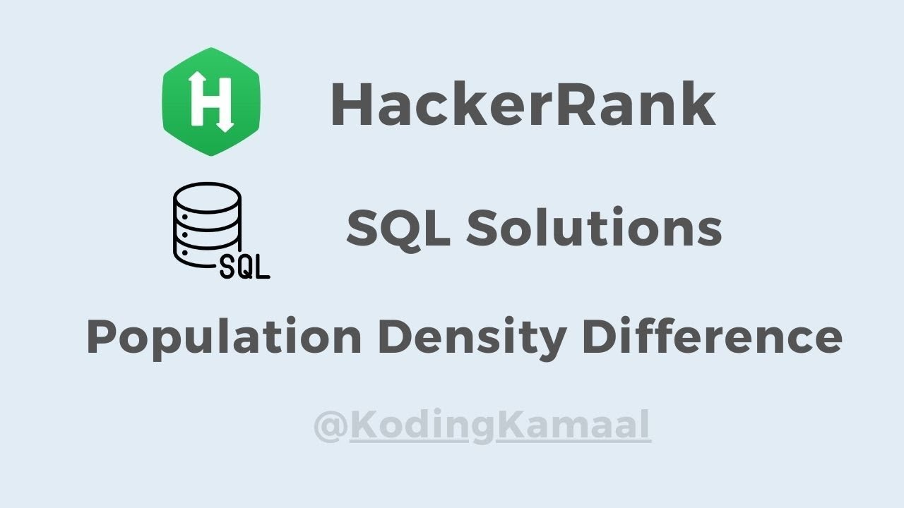 Population Density Difference Hackerrank Sql Solution Youtube