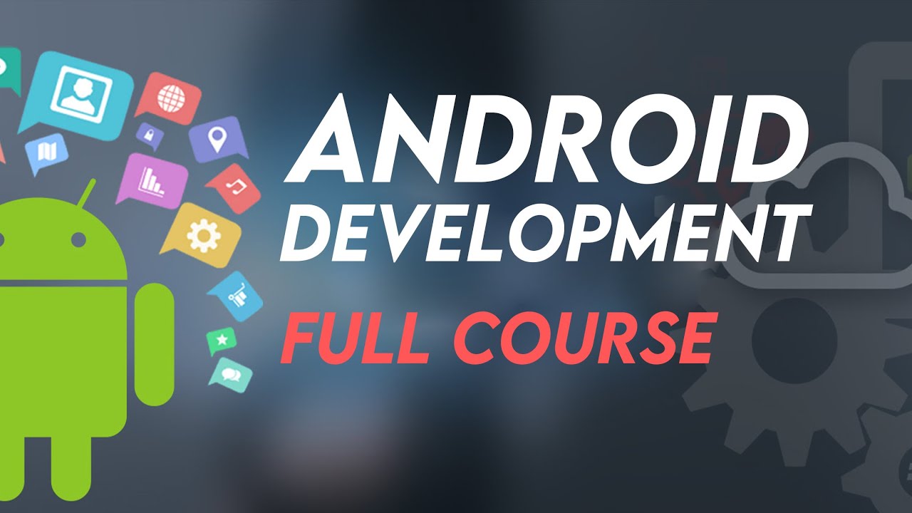 Android Development Tutorial For Beginners Full Course Youtube