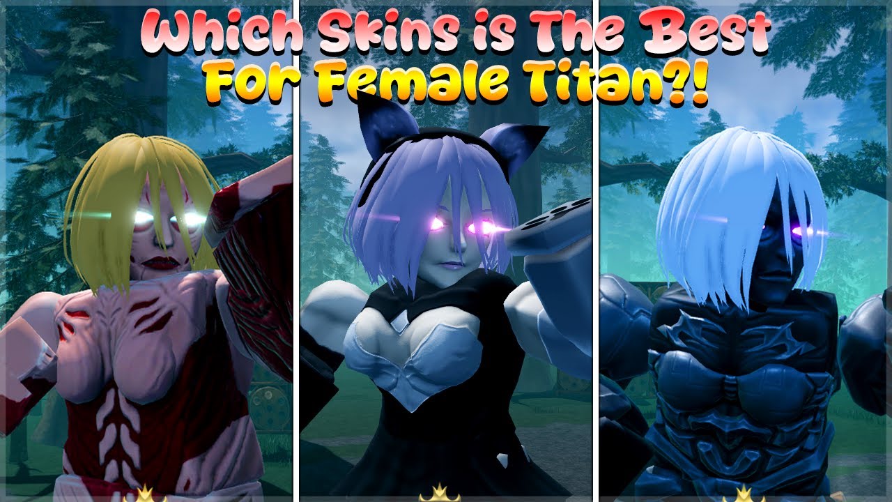 Which Female Titan Skins Is The Best Attack On Titan Revolution