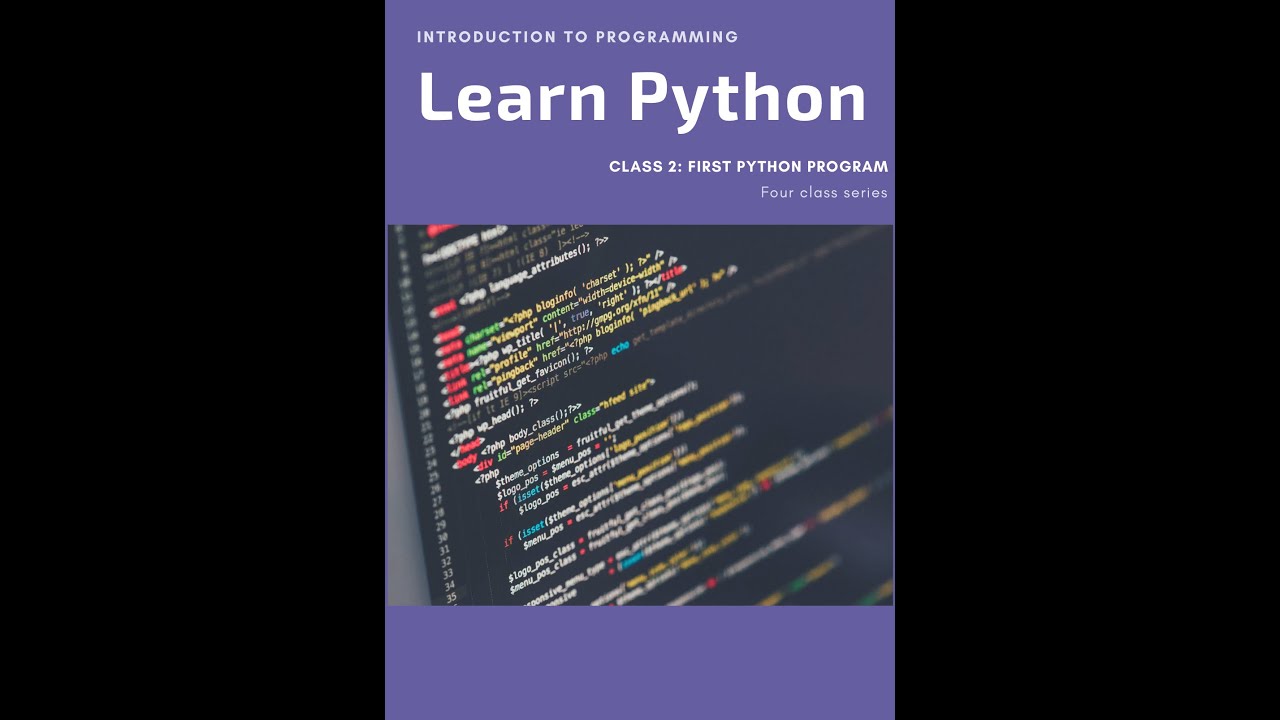 Introduction To Programming Python Class 2 Youtube