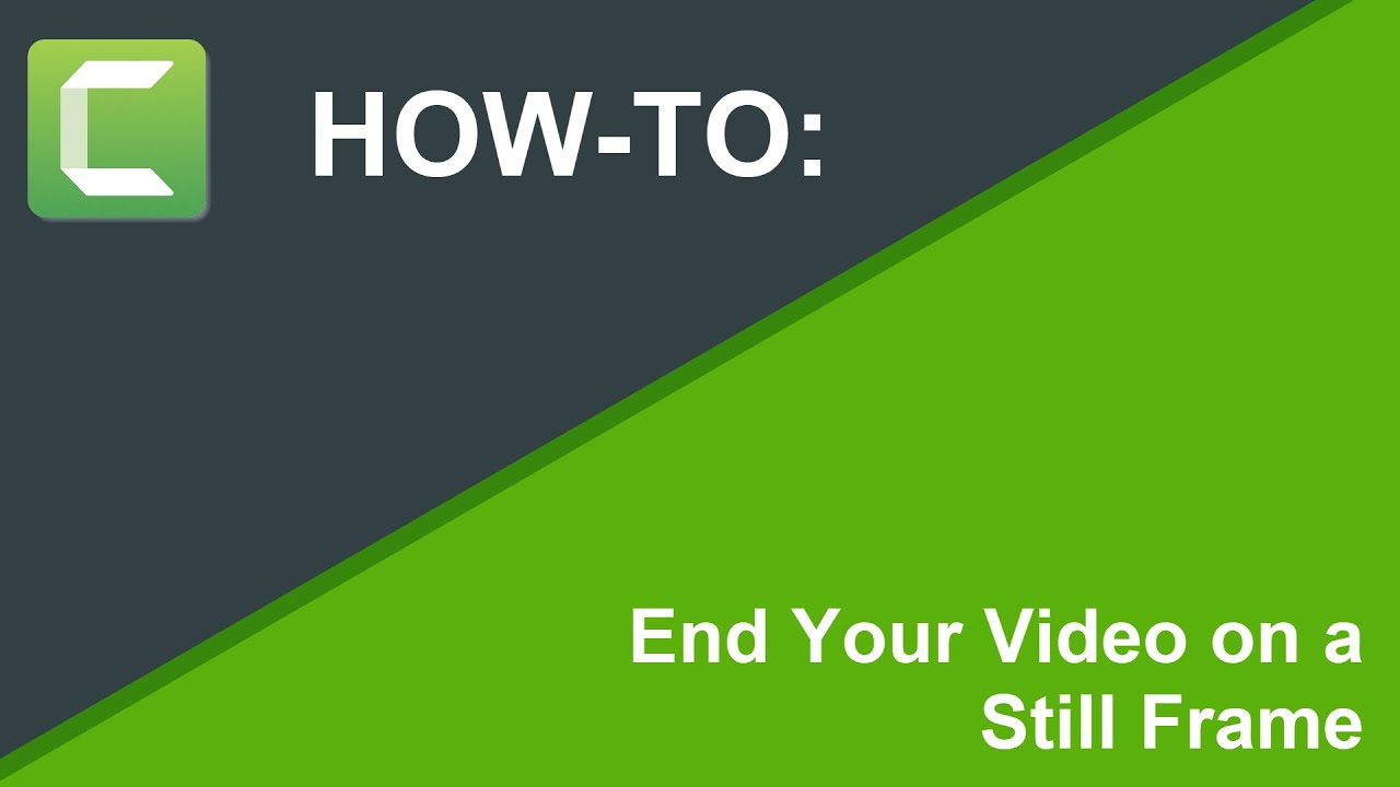 End Your Video On Still Frame Youtube