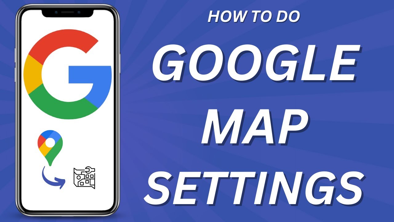 How To Do Google Map Settings 2023 Youtube