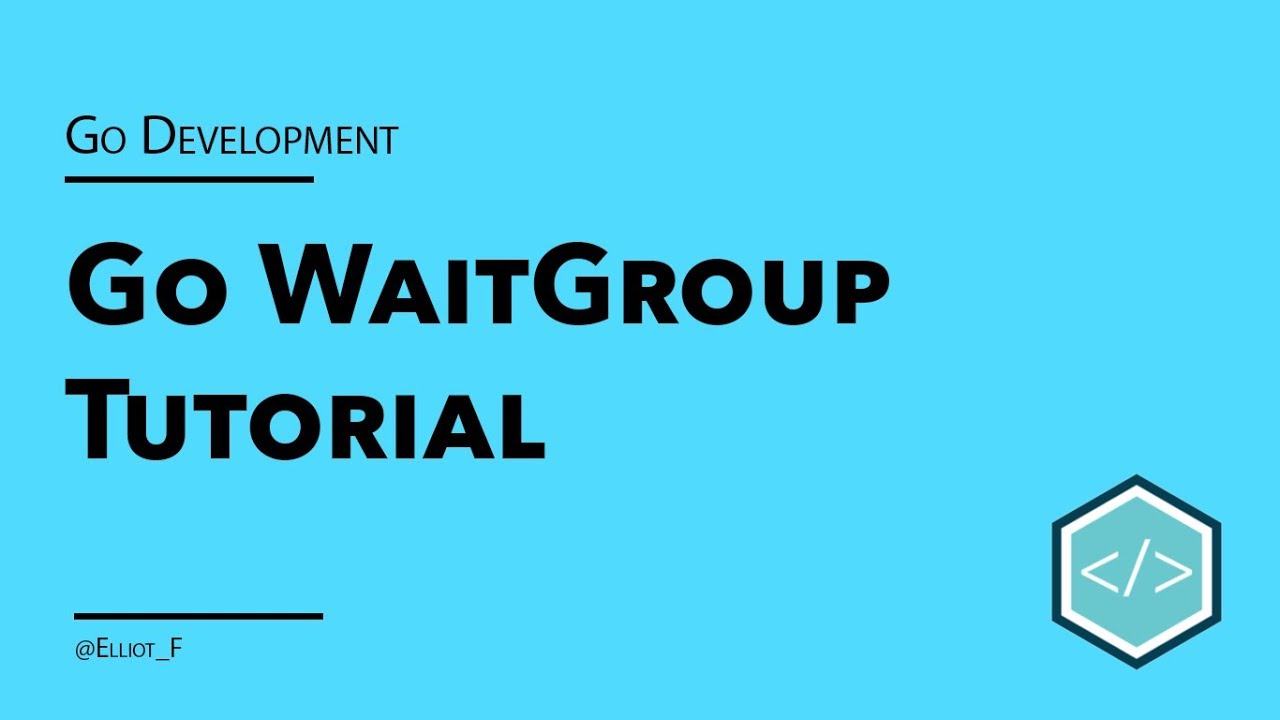 Go Sync Waitgroup Basics Tutorial Youtube