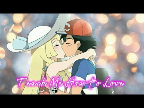 Ash X Lillie Pokemon Amv Teach Me How To Love Aureliashipping рџ