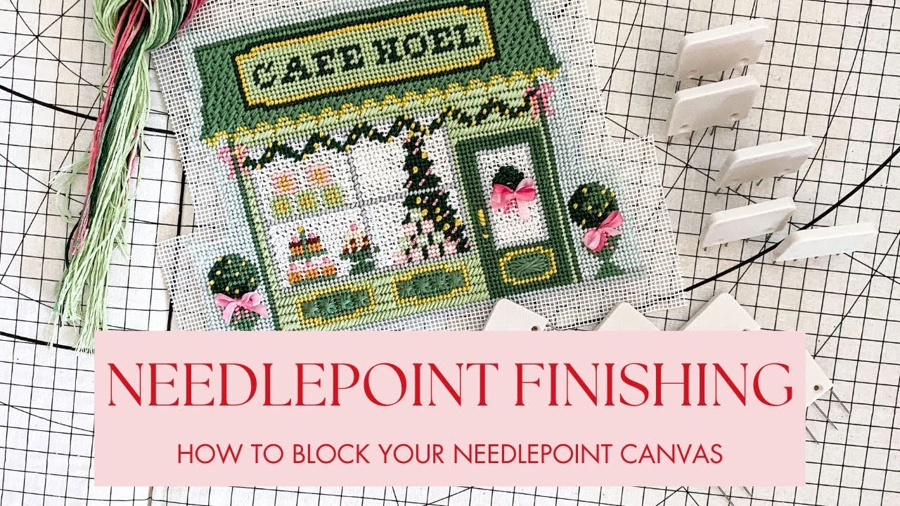 Needlepoint Finishing How To Block Your Needlepoint Canvas Youtube