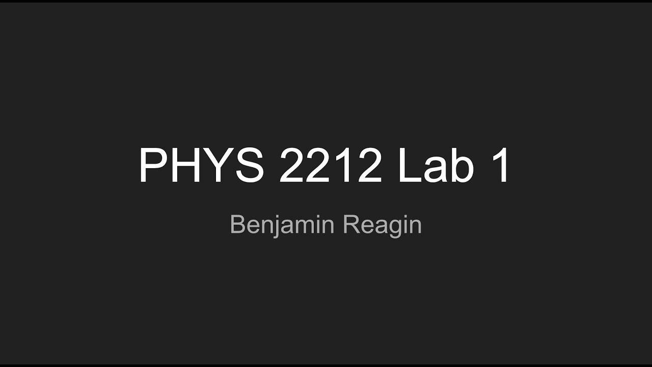 Phys 2212 Lab 1 Youtube