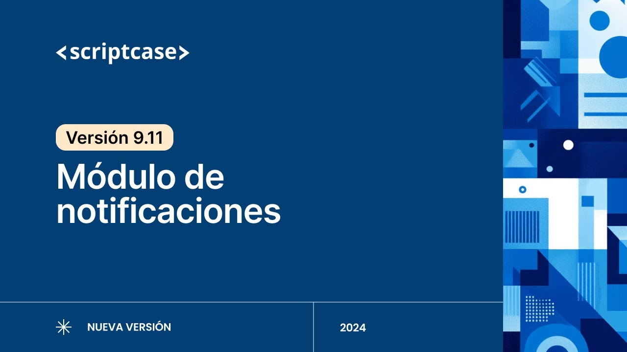 Scriptcase 9 11 Módulo De Notificaciones Youtube