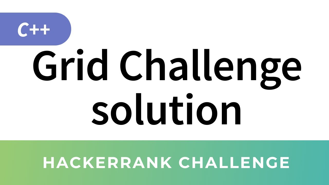 Hackerrank Solution Grid Challenge In C Greedy Algorithm Youtube