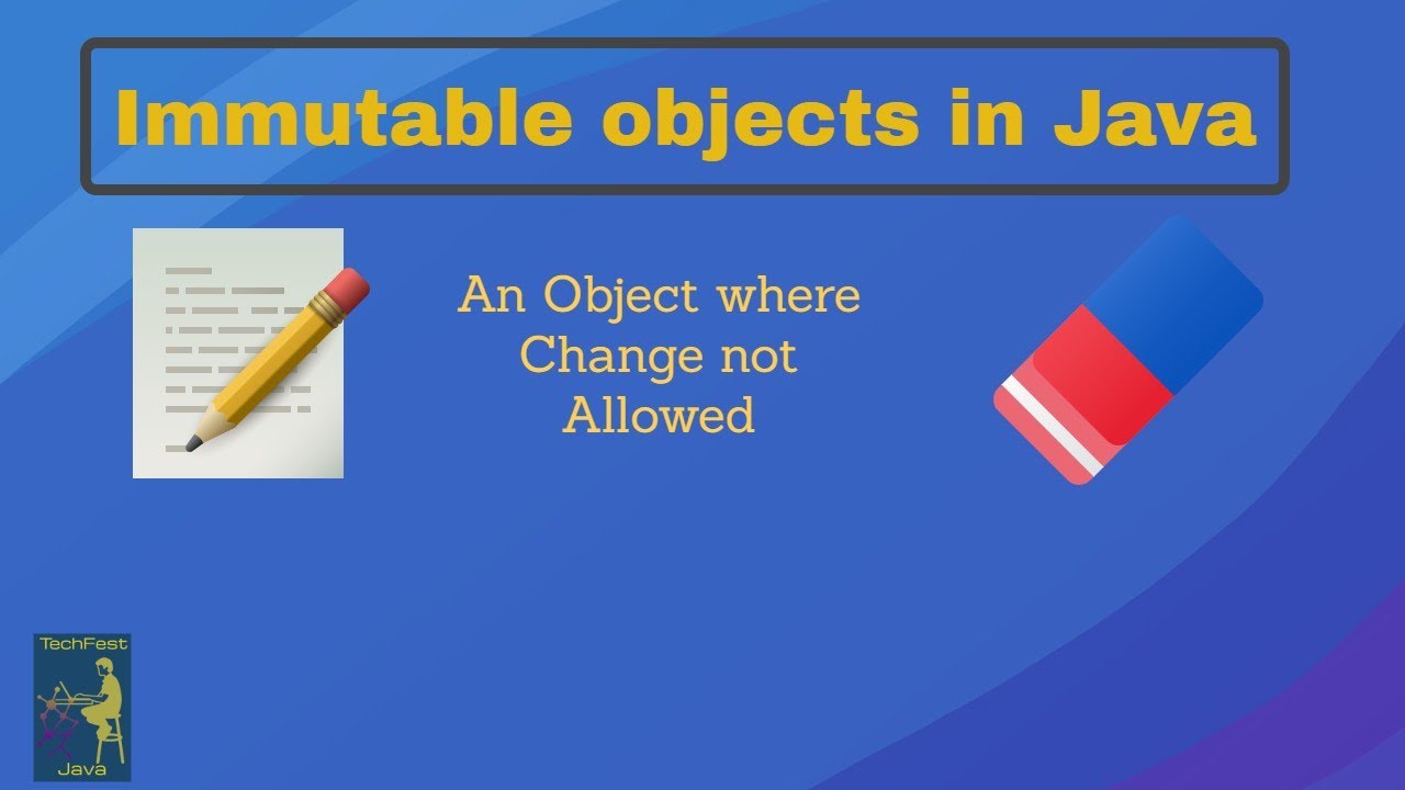 Immutable Objects In Java How To Create Immutable Class In Java